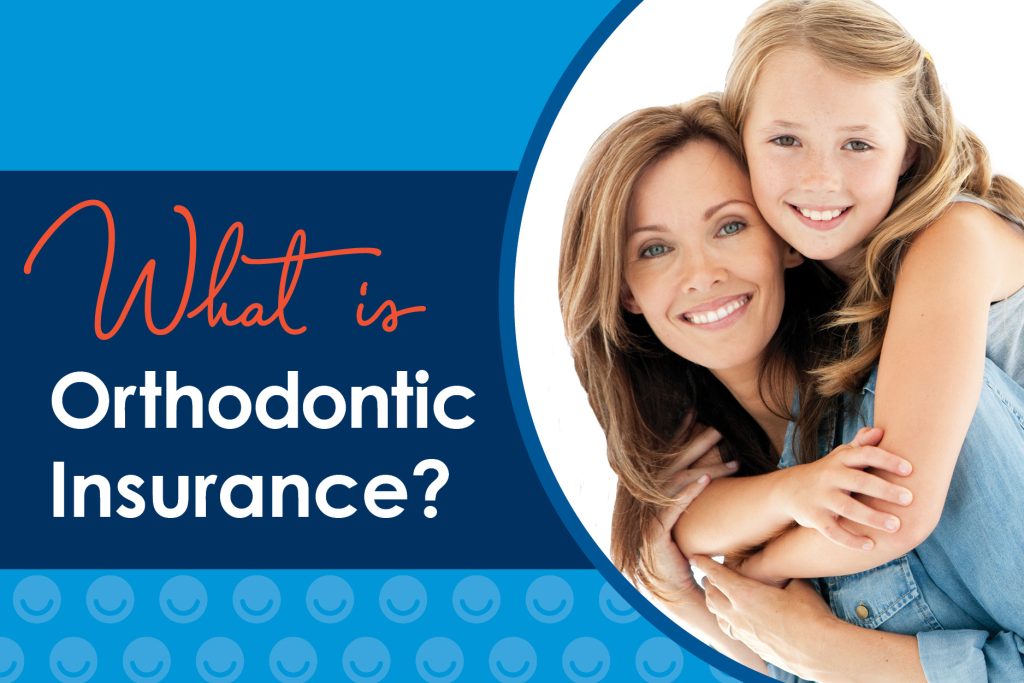 Understanding Orthodontic Insurance | Great Smiles Orthodontics